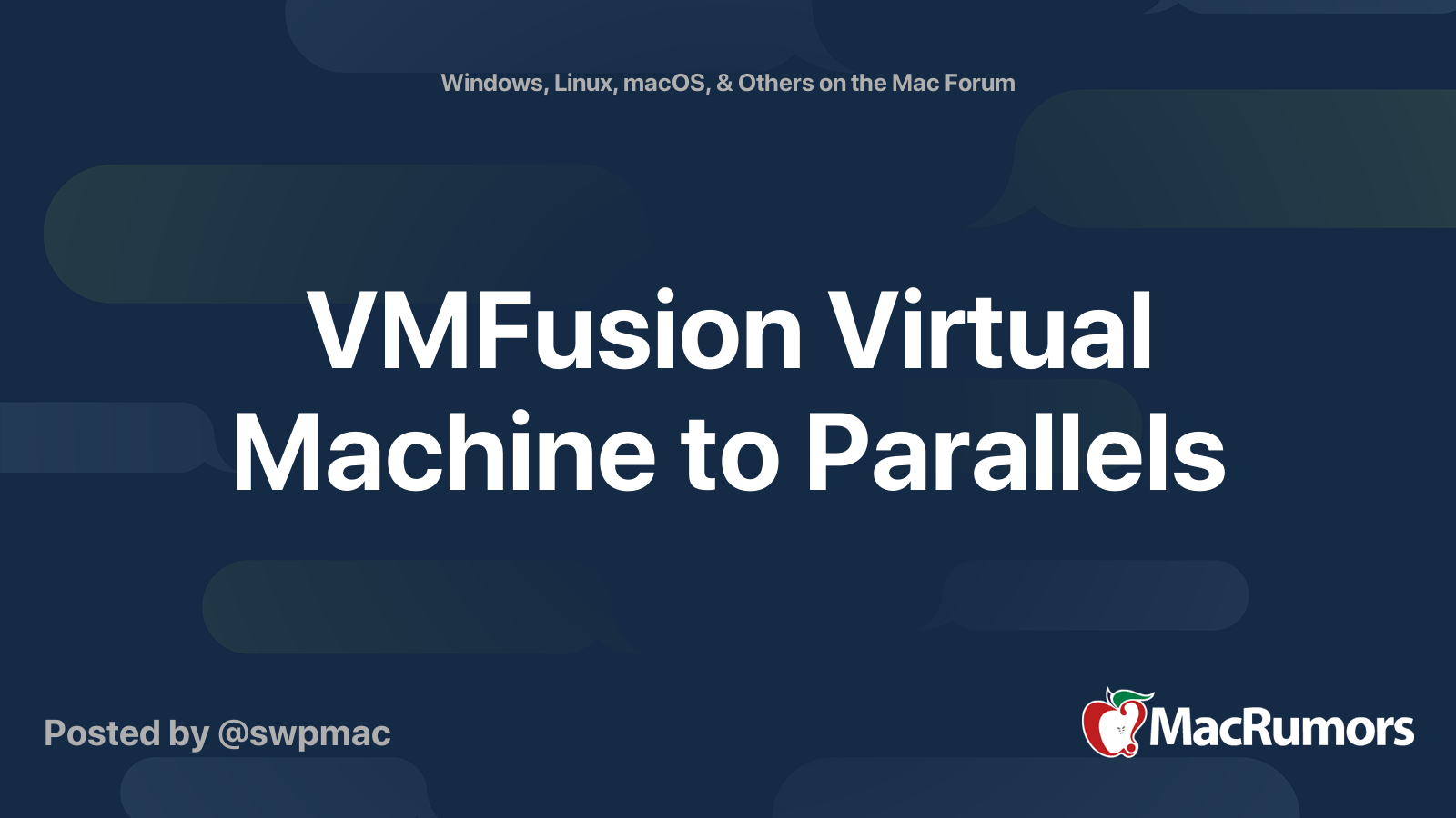 VMFusion Virtual Machine to Parallels | MacRumors Forums
