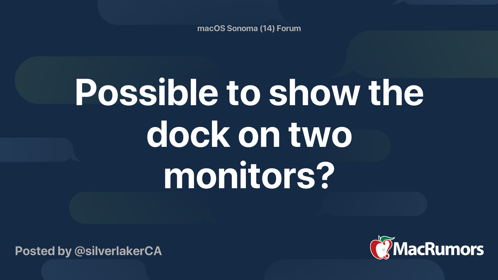 Possible to show the dock on two monitors? | MacRumors Forums
