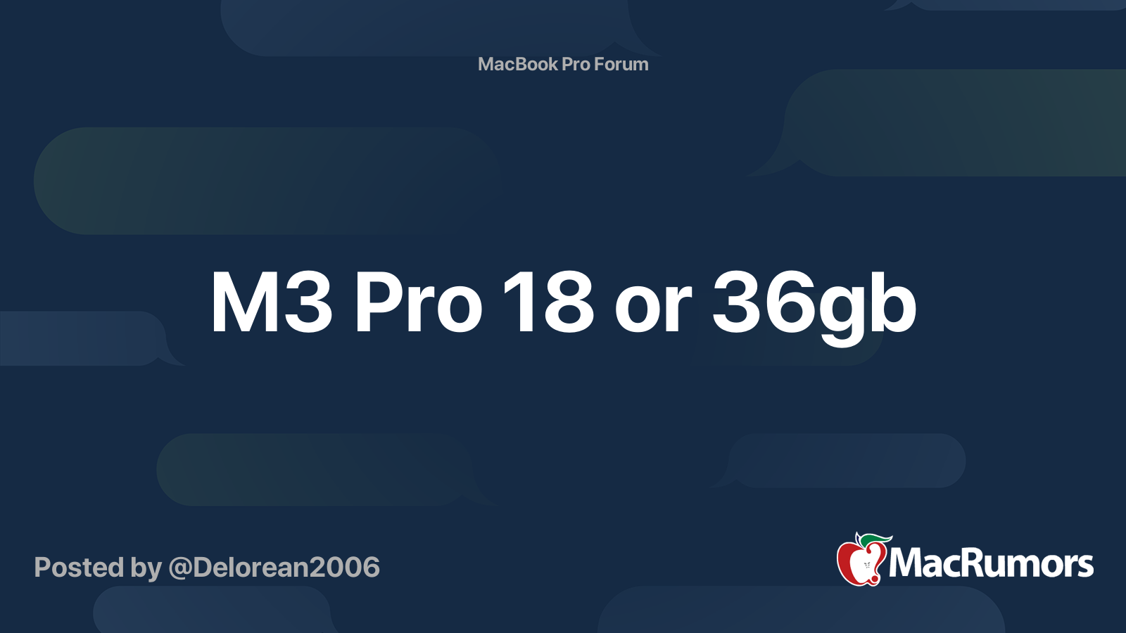 M3 Pro 18 or 36gb | MacRumors Forums