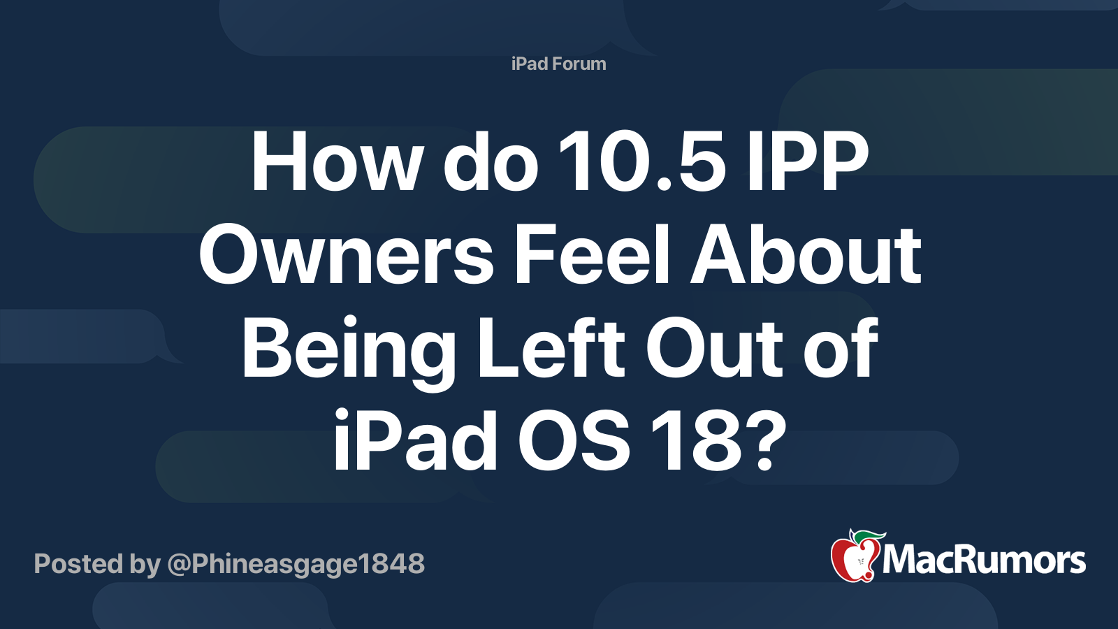 How do 10.5 IPP Owners Feel About Being Left Out of iPad OS 18? | MacRumors Forums