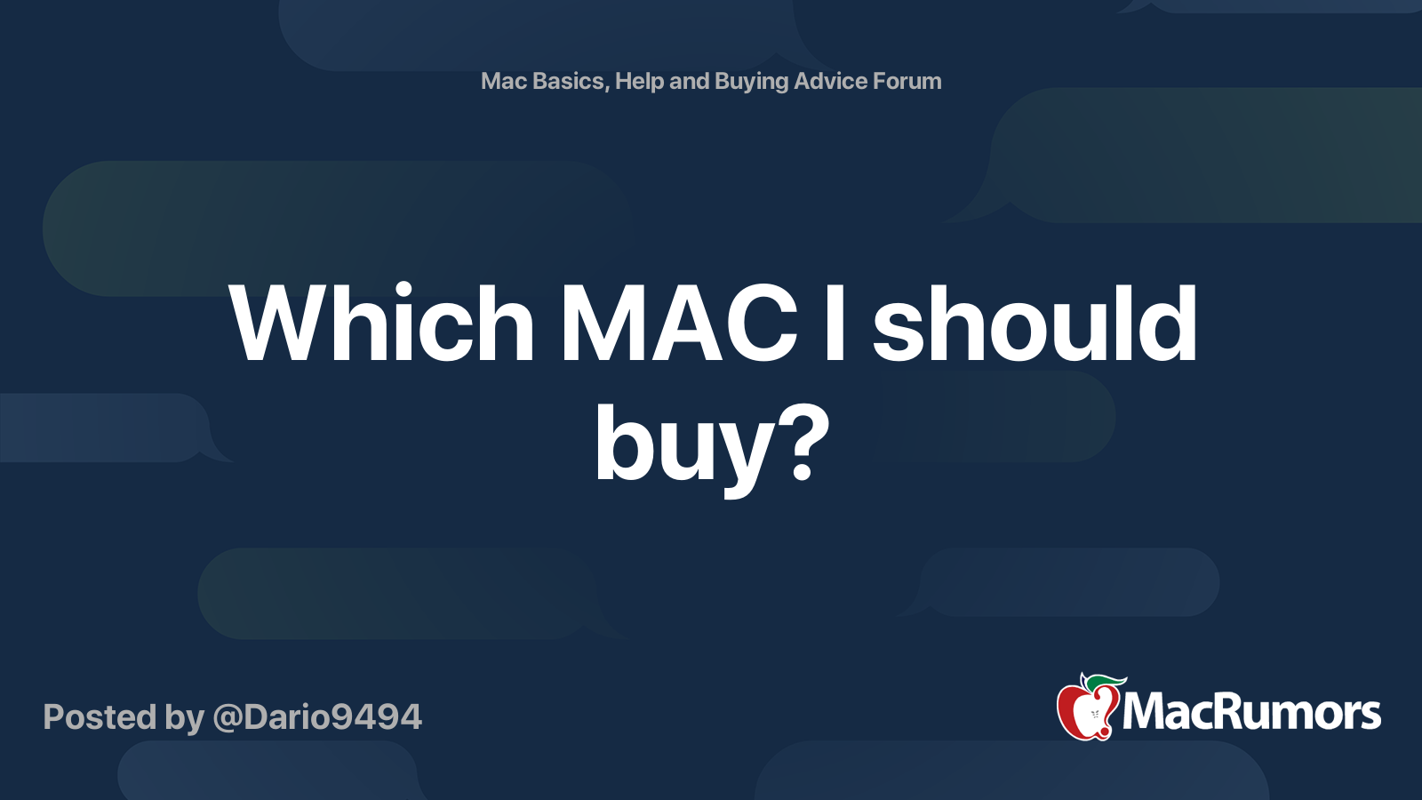 Which MAC I should buy? | MacRumors Forums