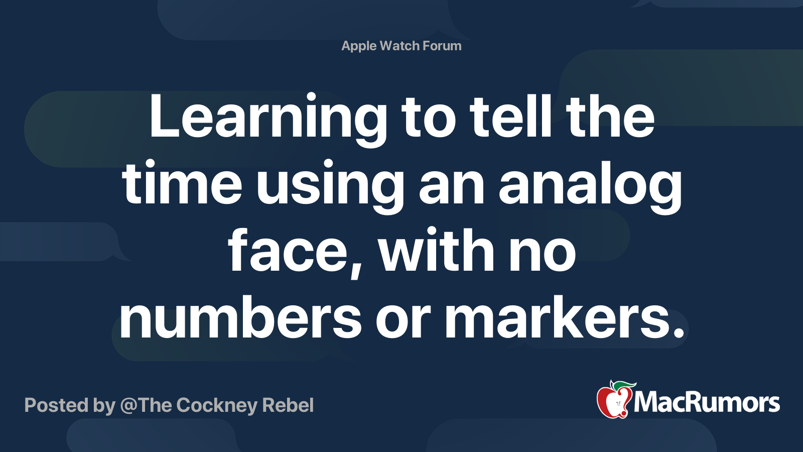 Learning to tell the time using an analog face, with no numbers or markers. | MacRumors Forums