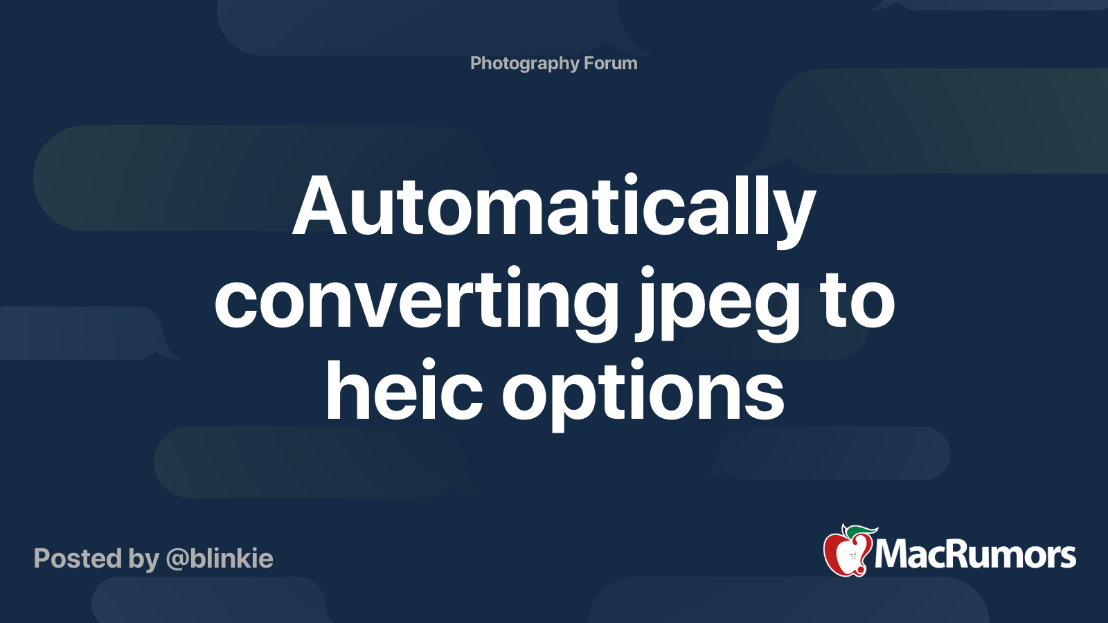 Automatically converting jpeg to heic options | MacRumors Forums