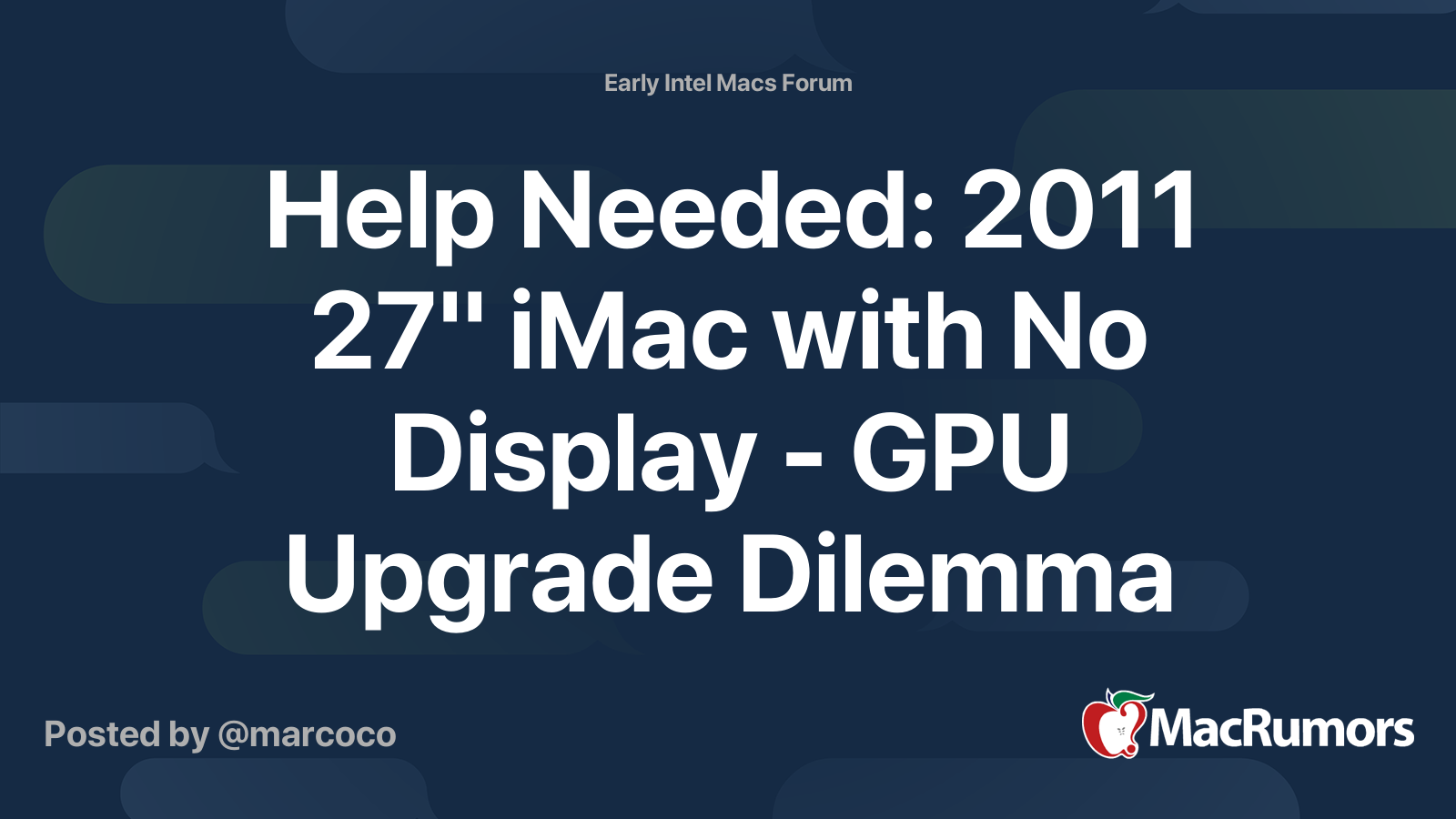 Help Needed: 2011 27" iMac with No Display - GPU Upgrade Dilemma | MacRumors Forums