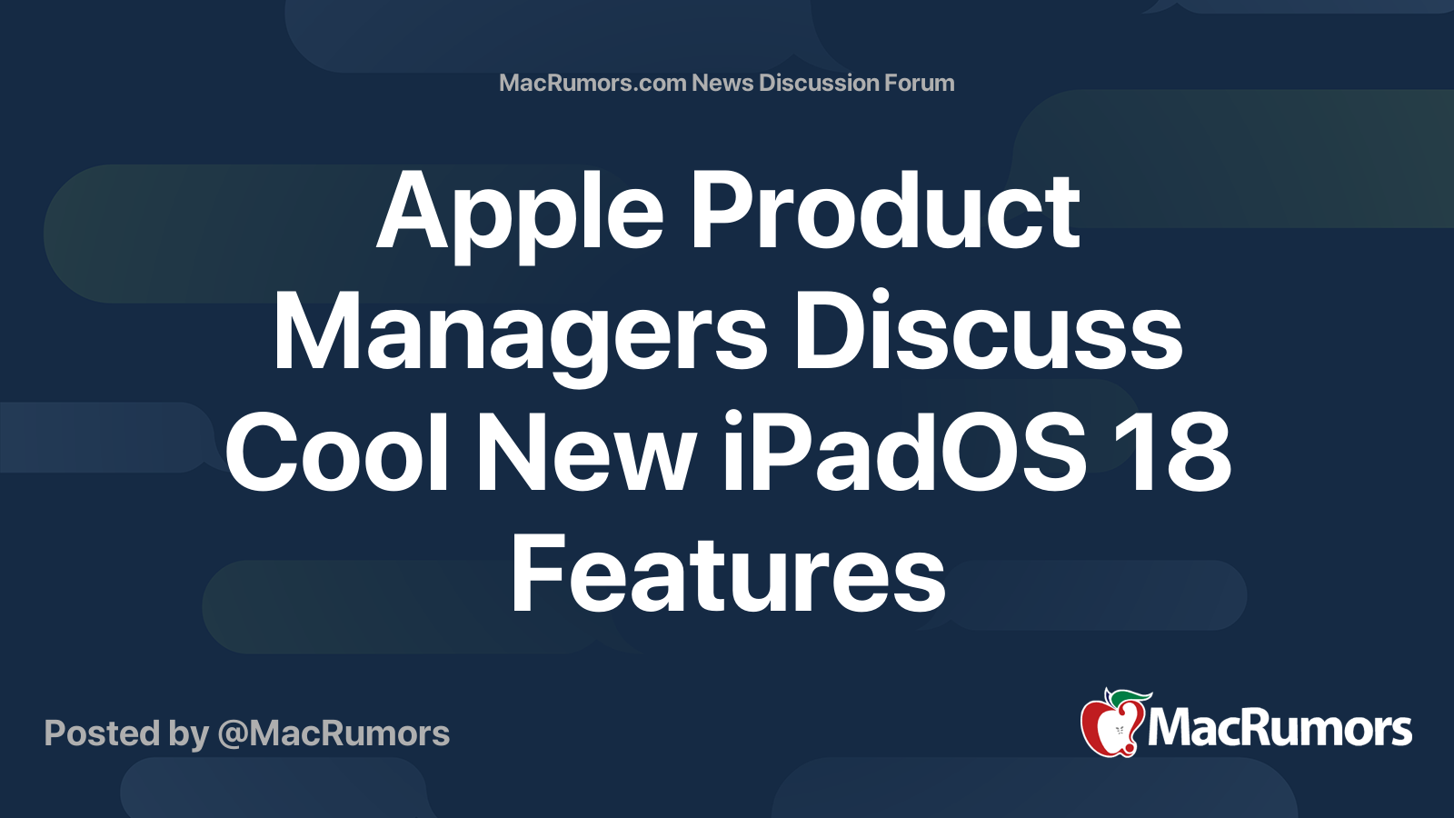 Apple Product Managers Discuss Cool New iPadOS 18 Features | MacRumors ...