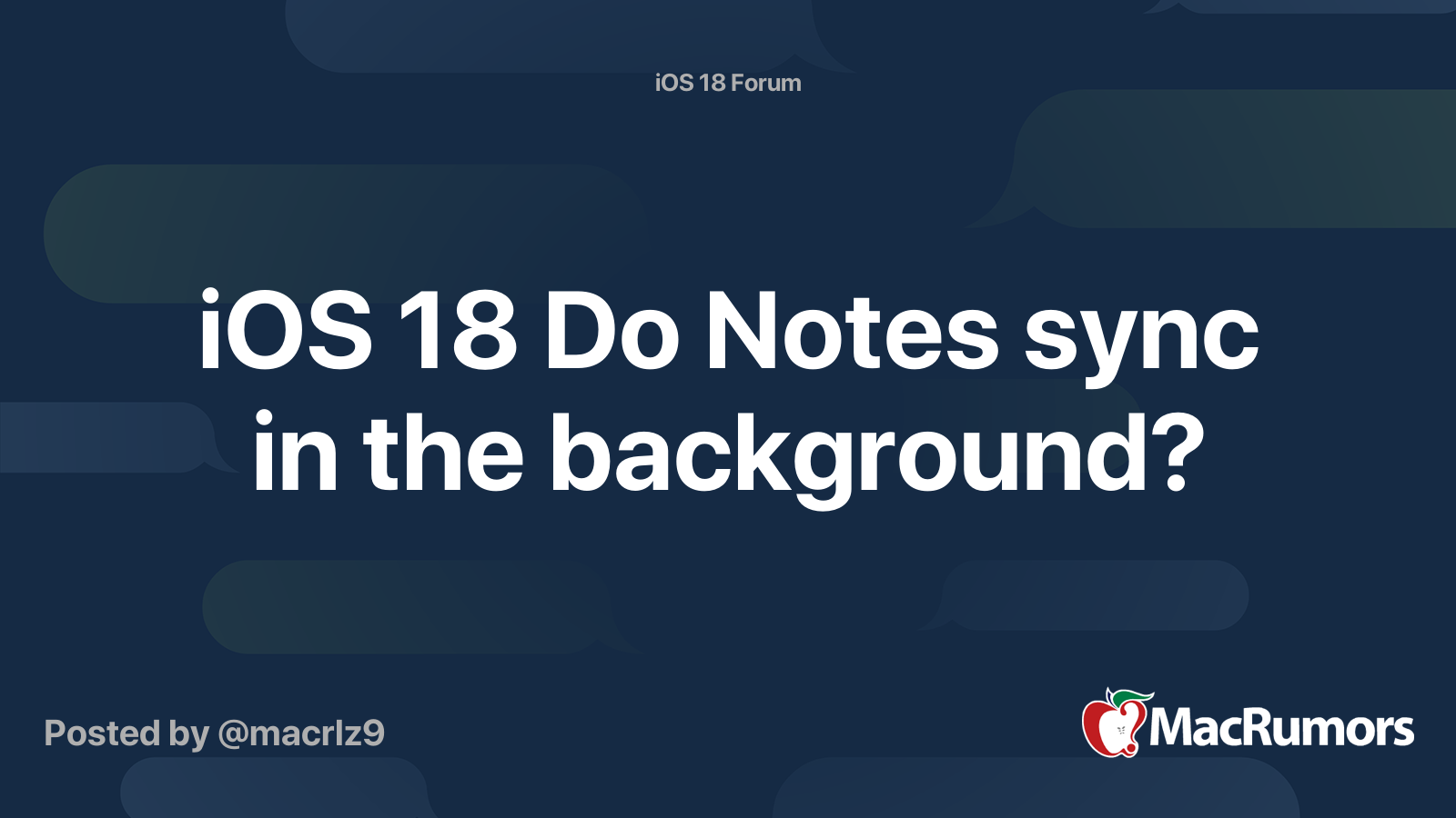 iOS 18 Do Notes sync in the background? | MacRumors Forums