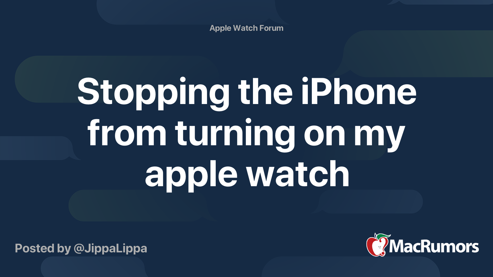 Stopping the iPhone from turning on my apple watch | MacRumors Forums