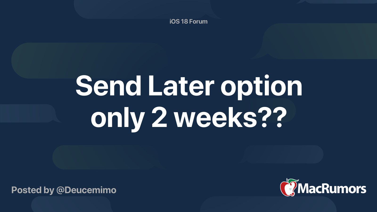 Send Later option only 2 weeks?? | MacRumors Forums