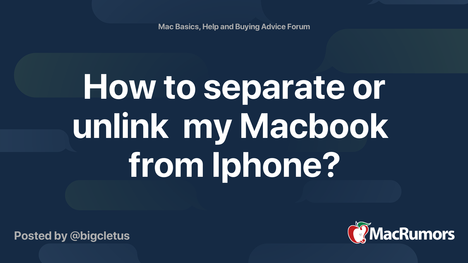 How to separate or unlink my Macbook from Iphone? | MacRumors Forums