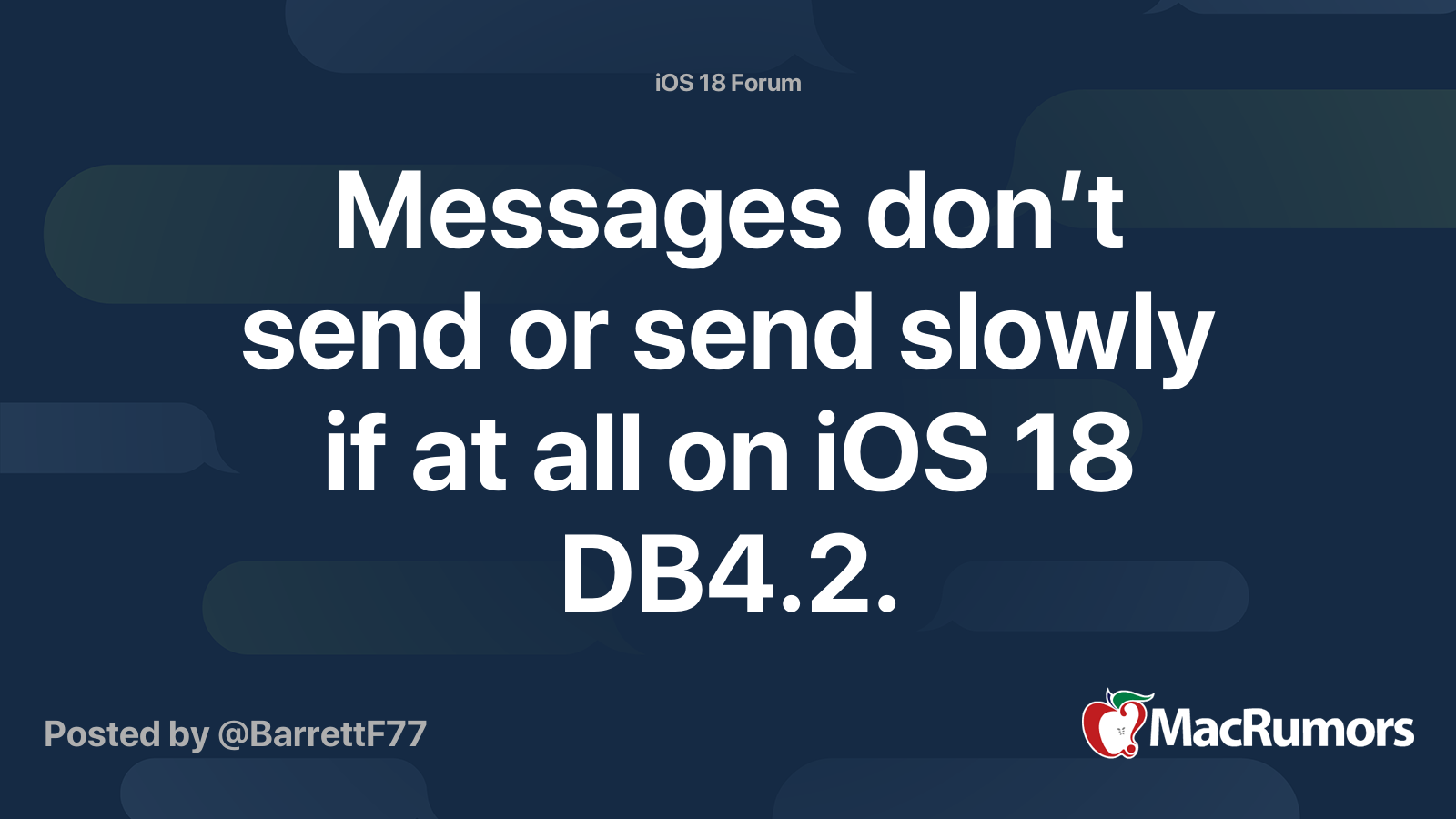 Messages don’t send or send slowly if at all on iOS 18 DB4.2. | MacRumors Forums