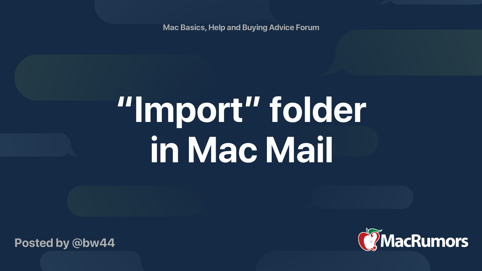 “Import” folder in Mac Mail | MacRumors Forums