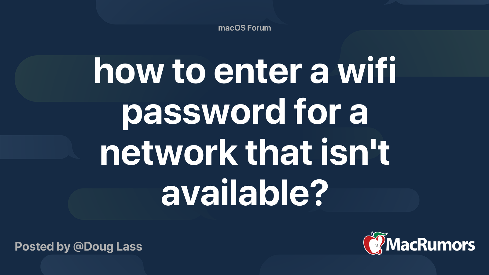 how to enter a wifi password for a network that isn't available? | MacRumors Forums