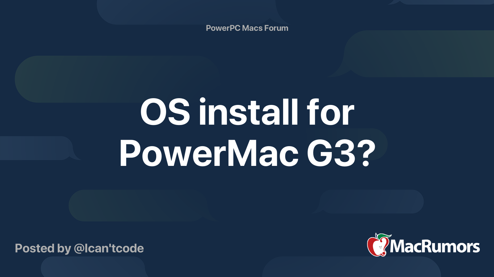 OS install for PowerMac G3? | MacRumors Forums