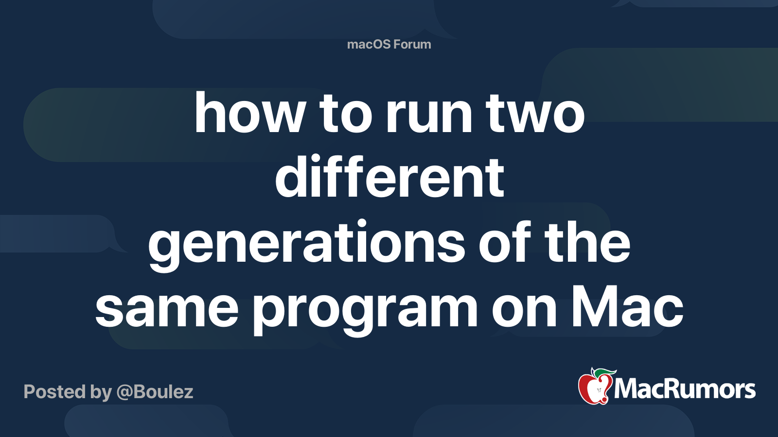 how to run two different generations of the same program on Mac | MacRumors Forums
