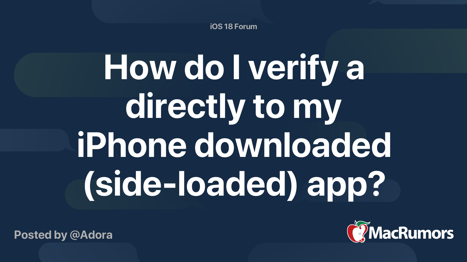 How do I verify a directly to my iPhone downloaded (side-loaded) app? | MacRumors Forums