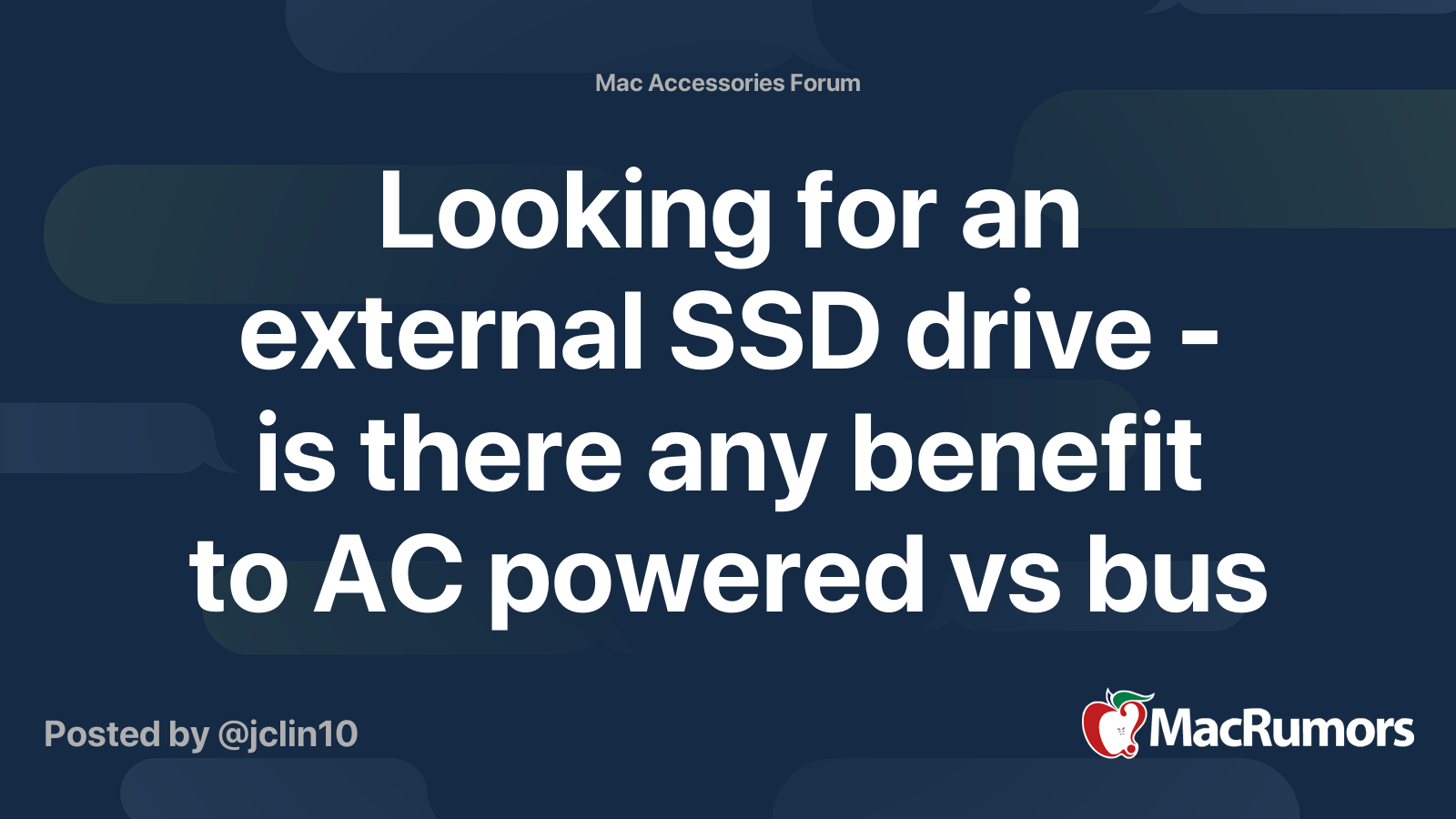 Looking for an external SSD drive - is there any benefit to AC powered vs bus powered ...