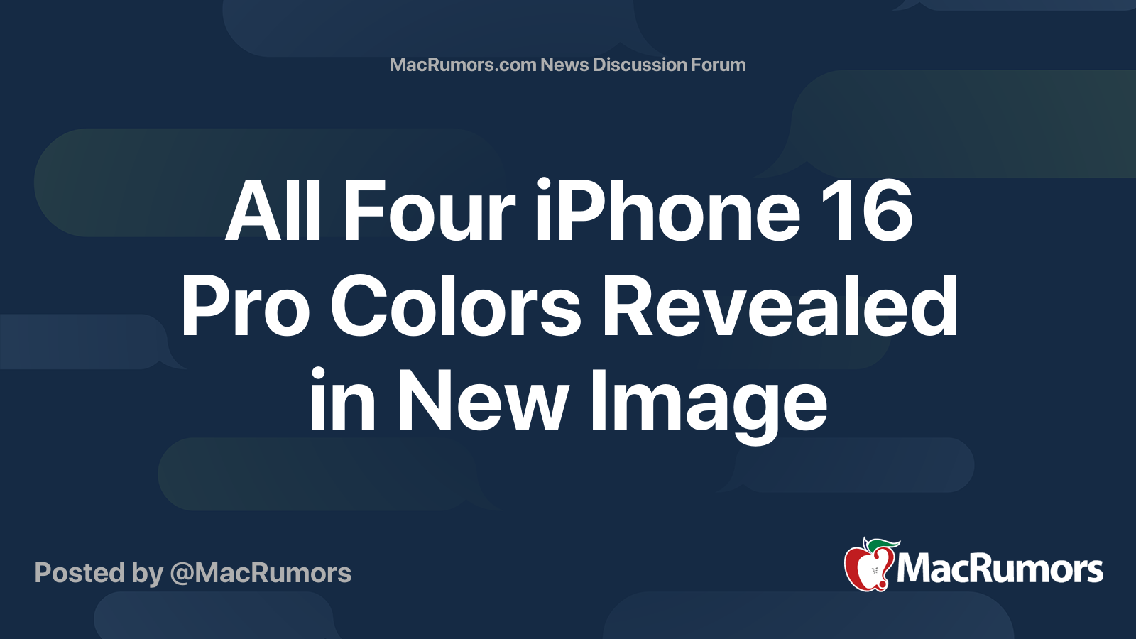 All Four iPhone 16 Pro Colors Revealed in New Image | Page 5 ...