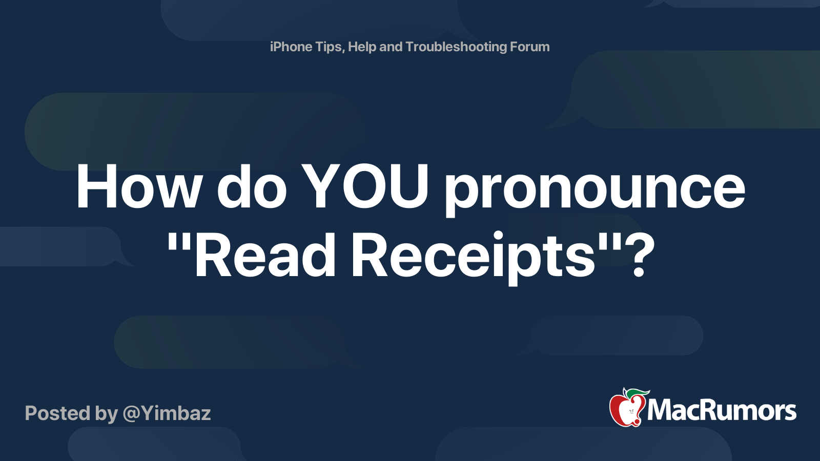 How do YOU pronounce "Read Receipts"? | MacRumors Forums