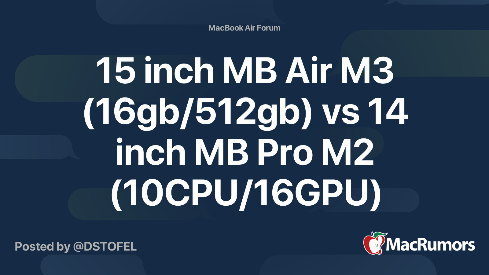 15 inch MB Air M3 (16gb/512gb) vs 14 inch MB Pro M2 (10CPU/16GPU ...