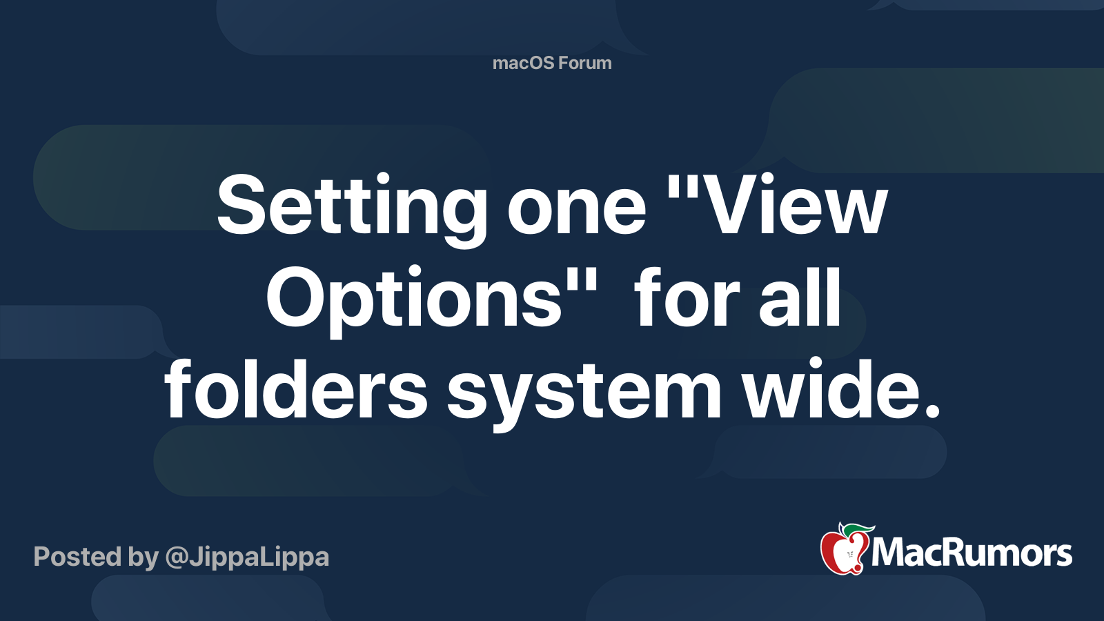 Setting one "View Options" for all folders system wide. | MacRumors Forums