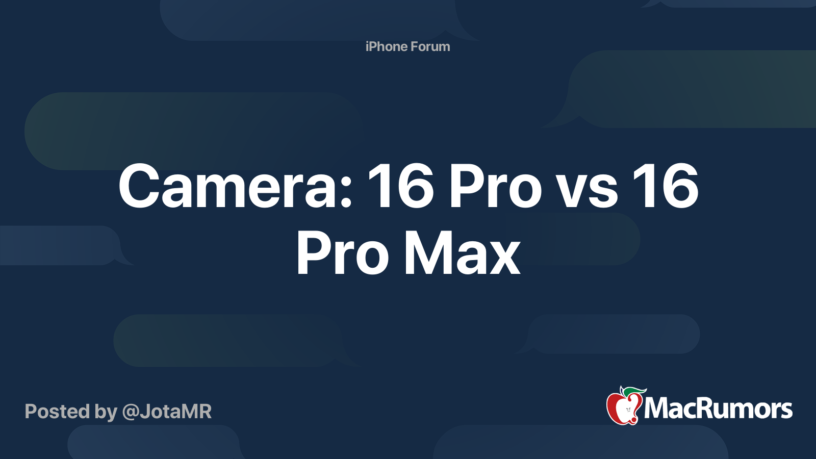 Camera: 16 Pro vs 16 Pro Max | MacRumors Forums
