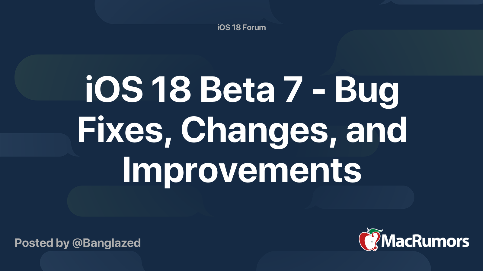 iOS 18 Beta 7 ― Bug Fixes, Changes, and Improvements | MacRumors Forums