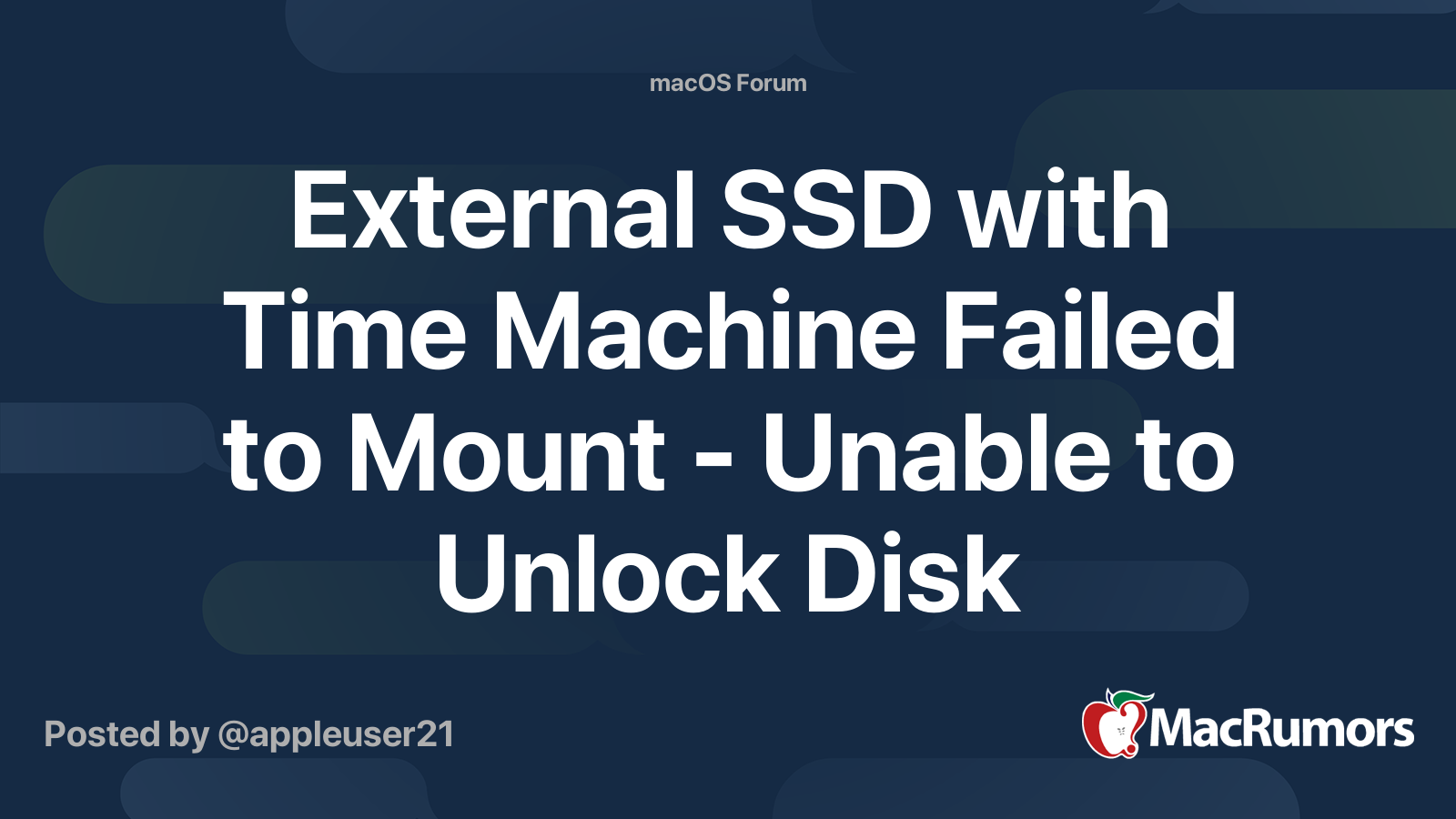 External SSD with Time Machine Failed to Mount - Unable to Unlock Disk | MacRumors Forums