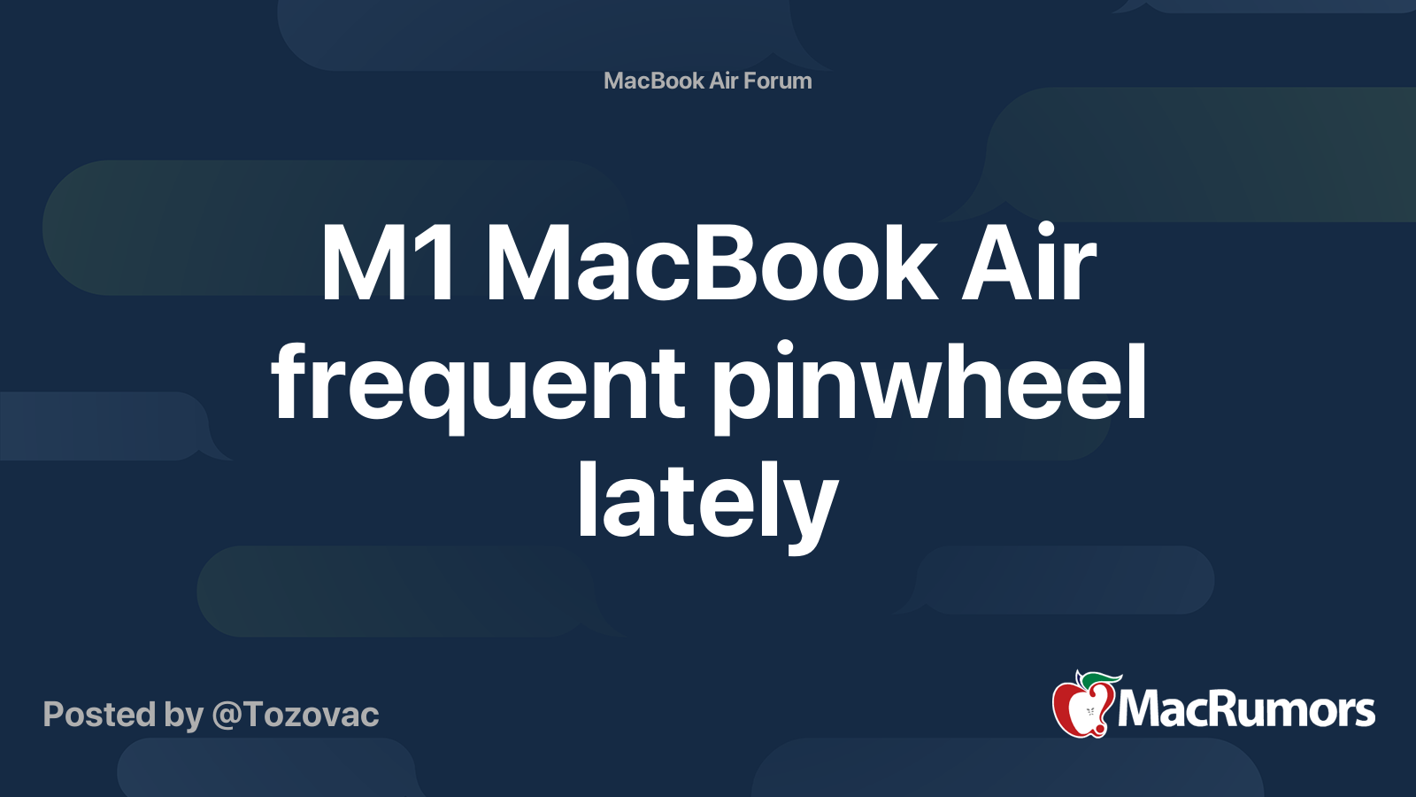M1 MacBook Air frequent pinwheel lately | MacRumors Forums