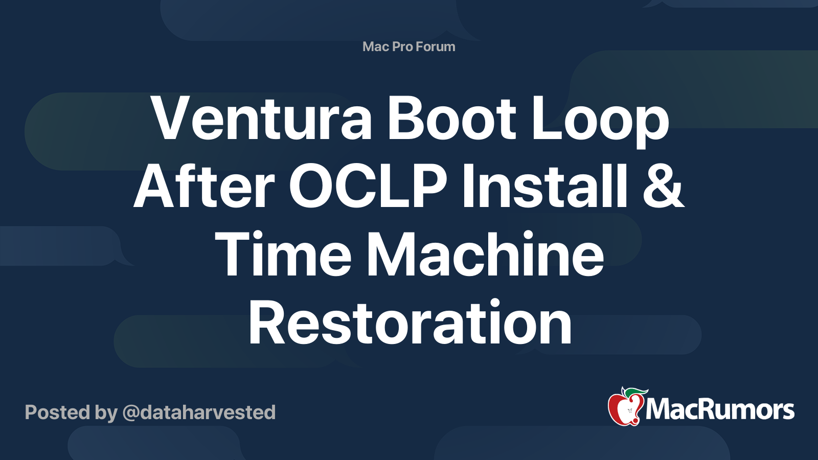 Ventura Boot Loop After OCLP Install & Time Machine Restoration | MacRumors Forums