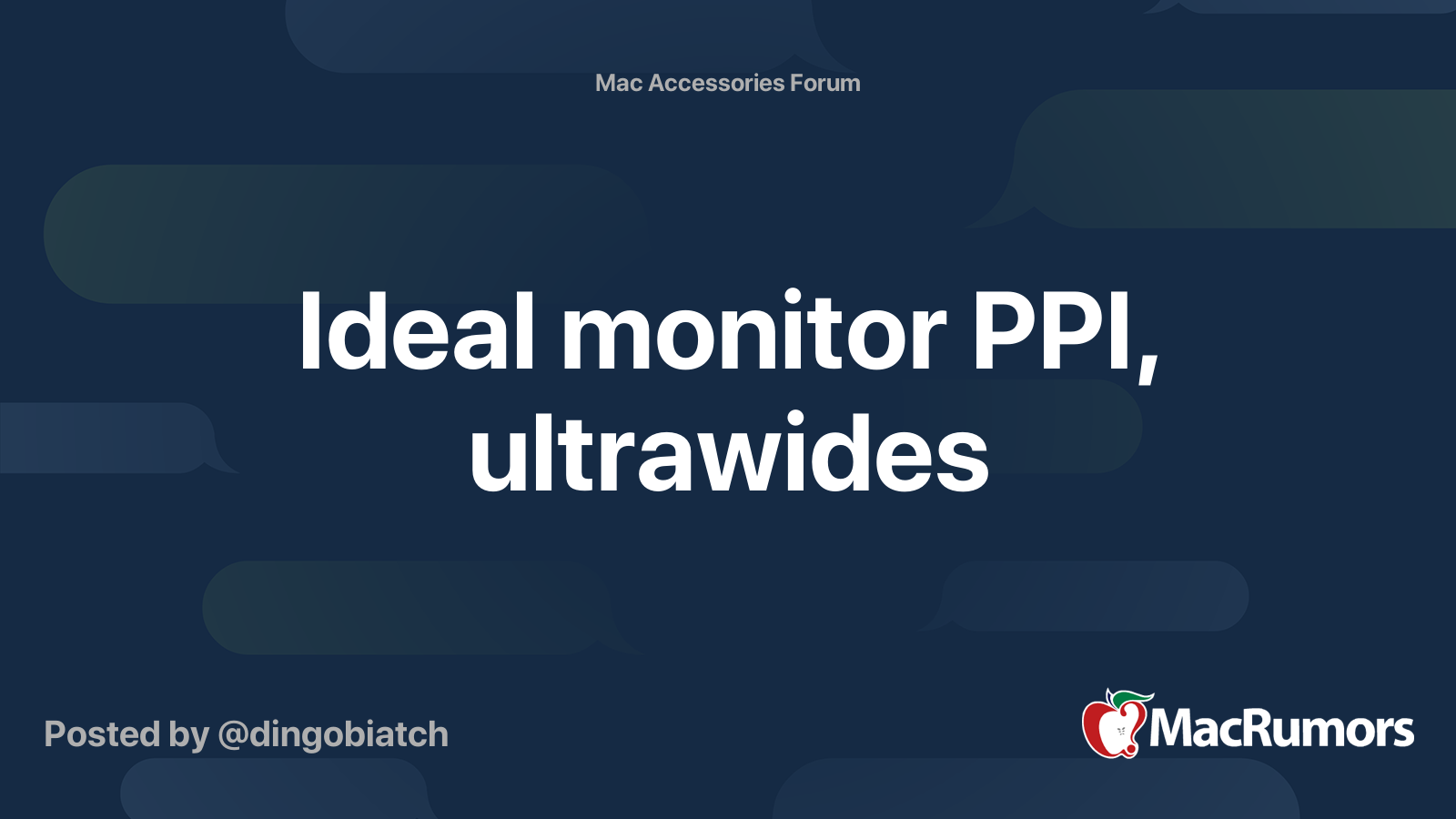 Ideal monitor PPI, ultrawides | MacRumors Forums