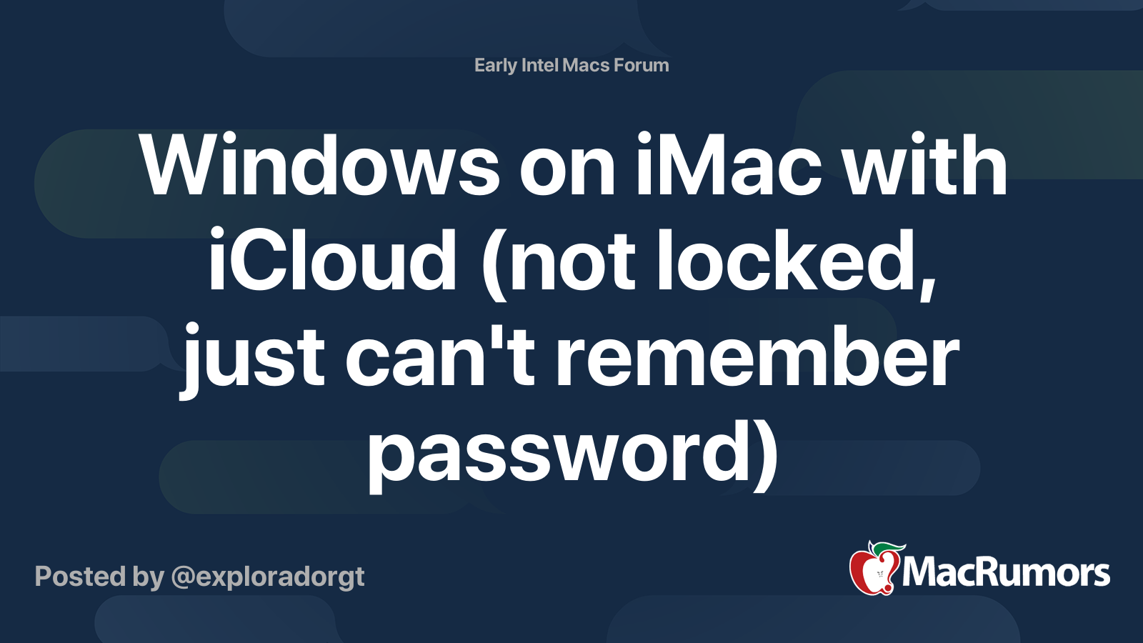 Windows on iMac with iCloud (not locked, just can't remember password) | MacRumors Forums