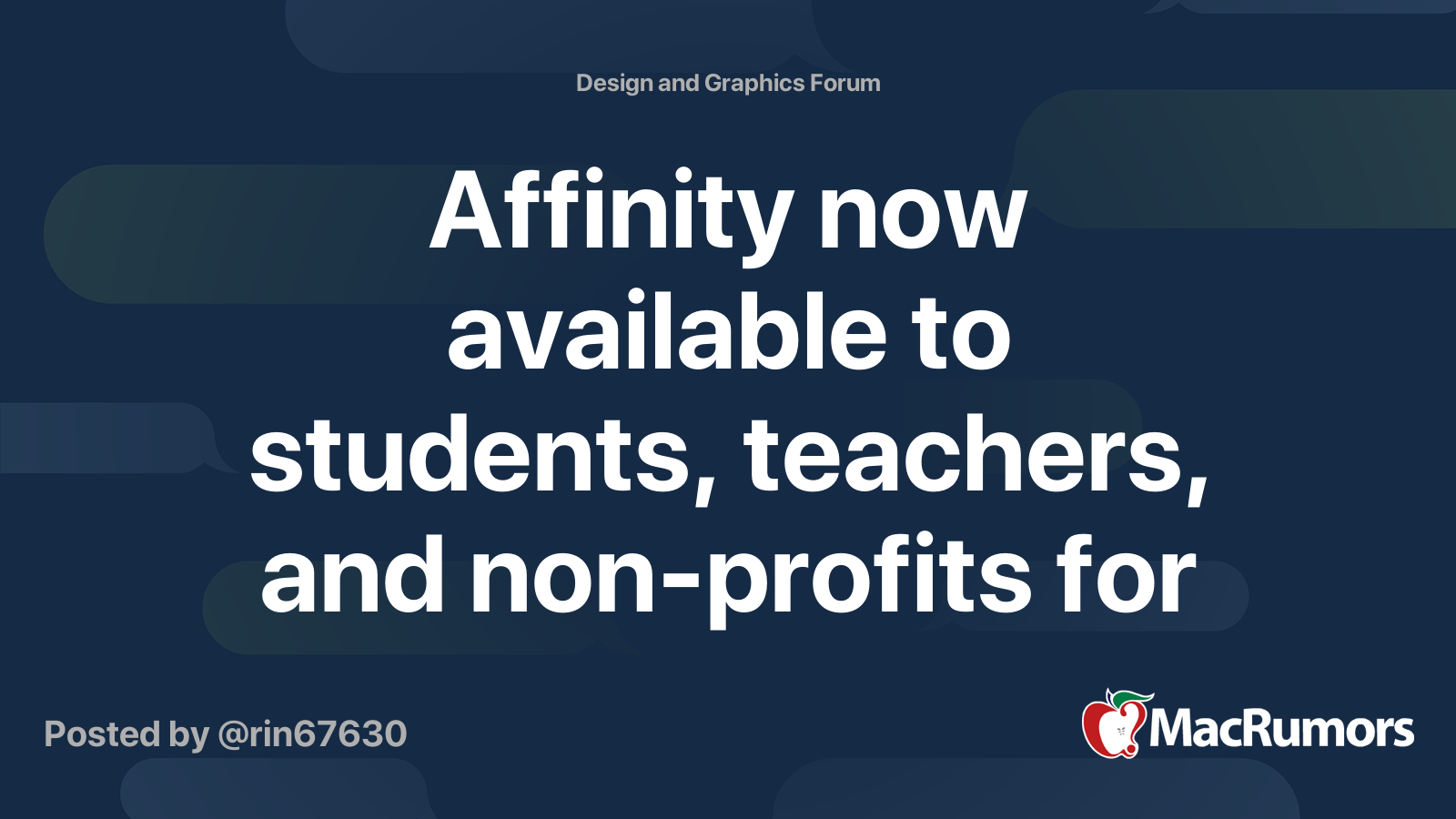 Affinity now available to students, teachers, and non-profits for free. | MacRumors Forums