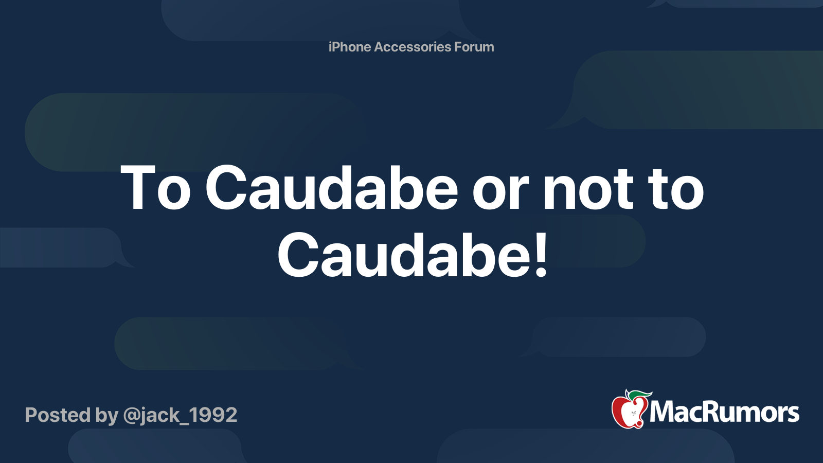 To Caudabe or not to Caudabe! | MacRumors Forums