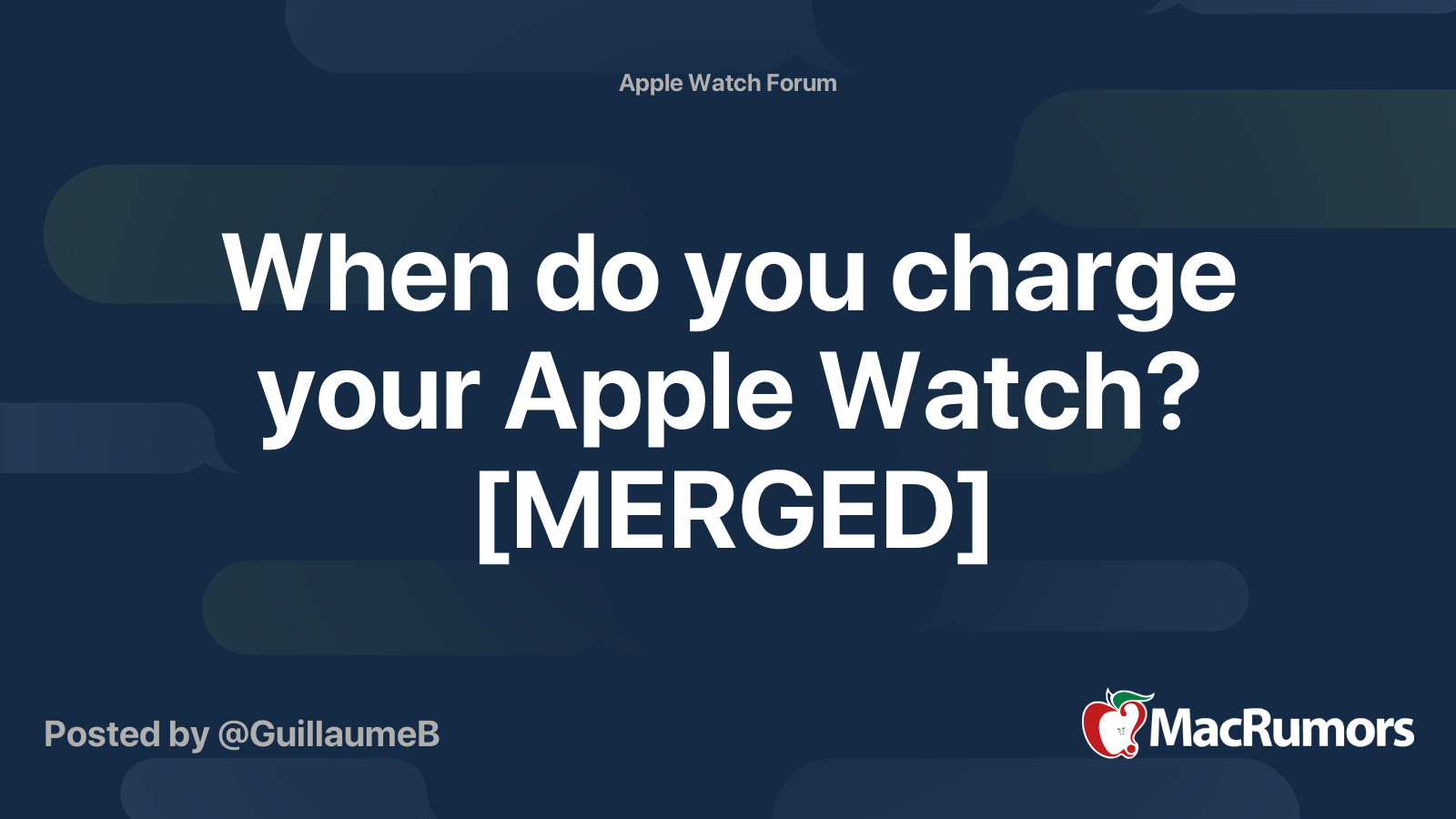 When do you charge your Apple Watch? [MERGED] | MacRumors Forums