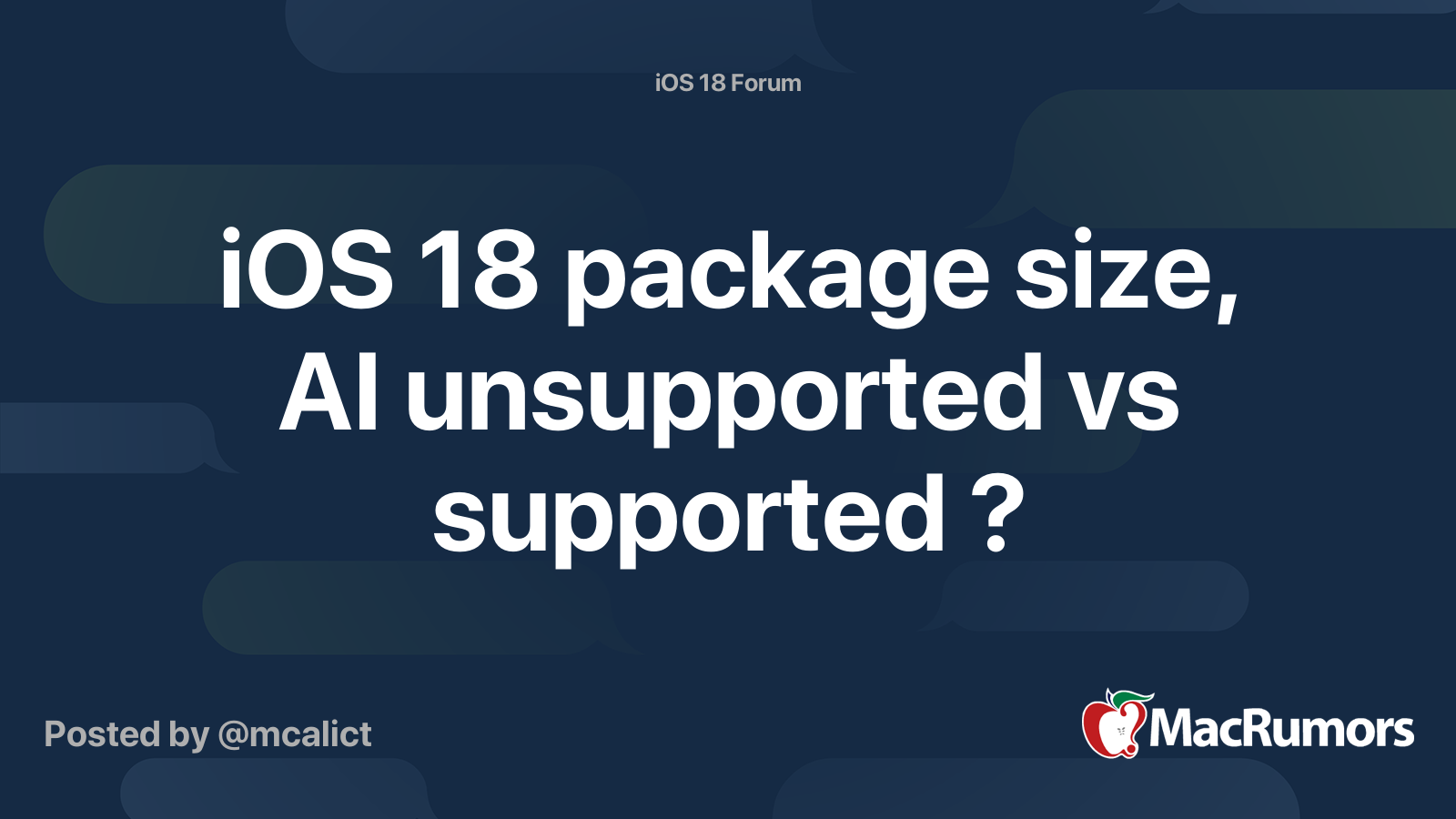 iOS 18 package size, AI unsupported vs supported ? | MacRumors Forums