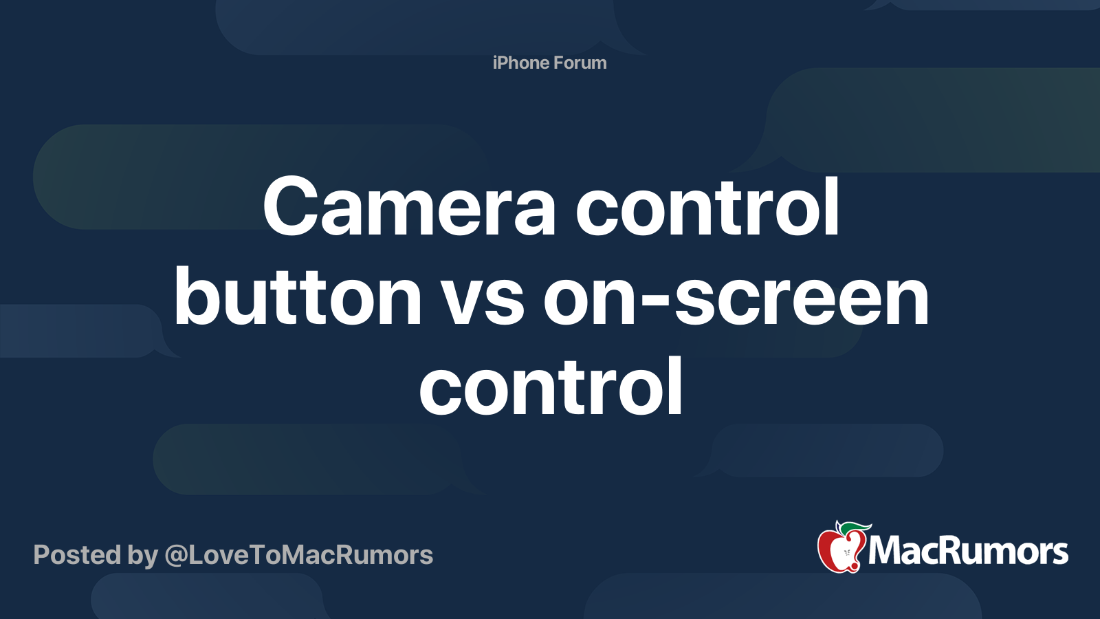 Camera control button vs on-screen control | MacRumors Forums