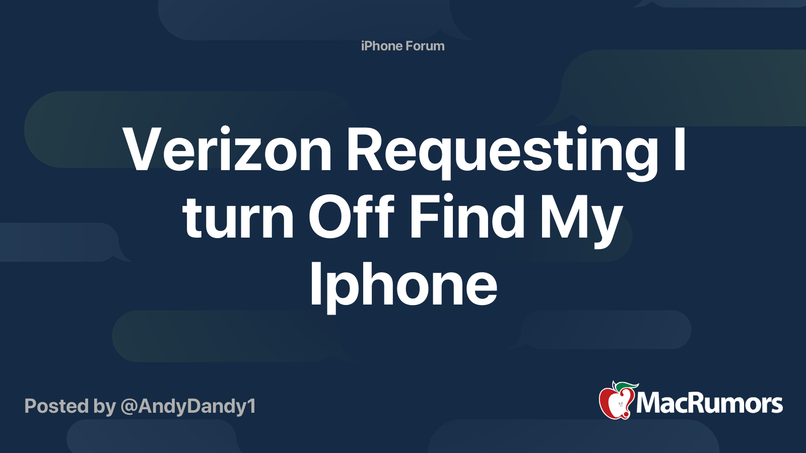 Verizon Requesting I turn Off Find My Iphone | MacRumors Forums