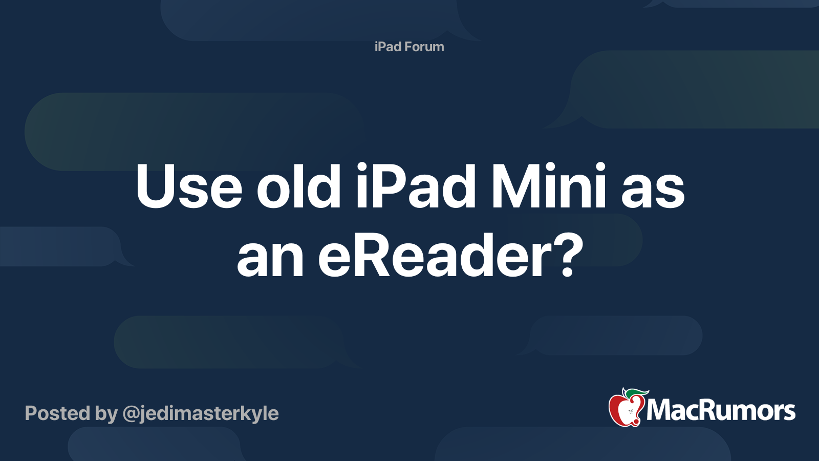 Use old iPad Mini as an eReader? | MacRumors Forums