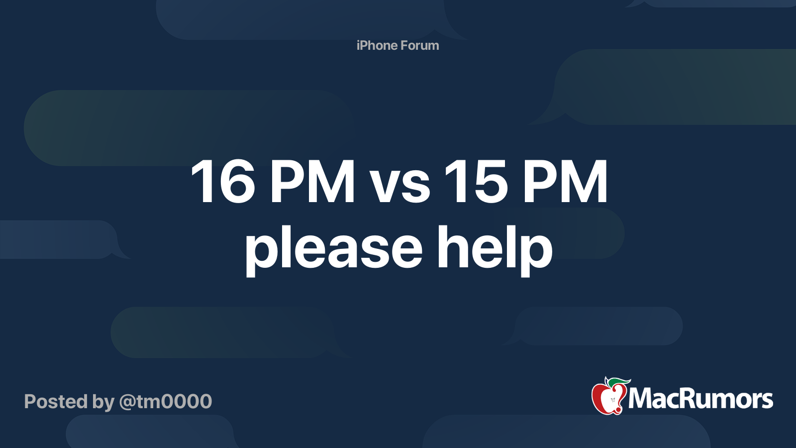 16 PM vs 15 PM please help | MacRumors Forums