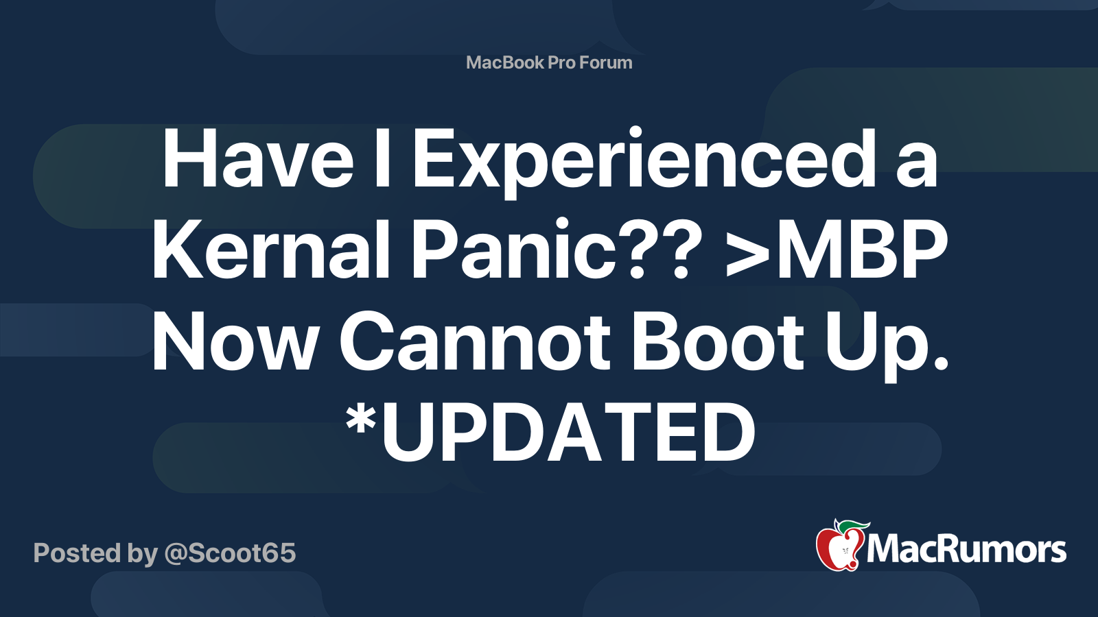 Have I Experienced a Kernal Panic?? >MBP Now Cannot Boot Up. *UPDATED | MacRumors Forums