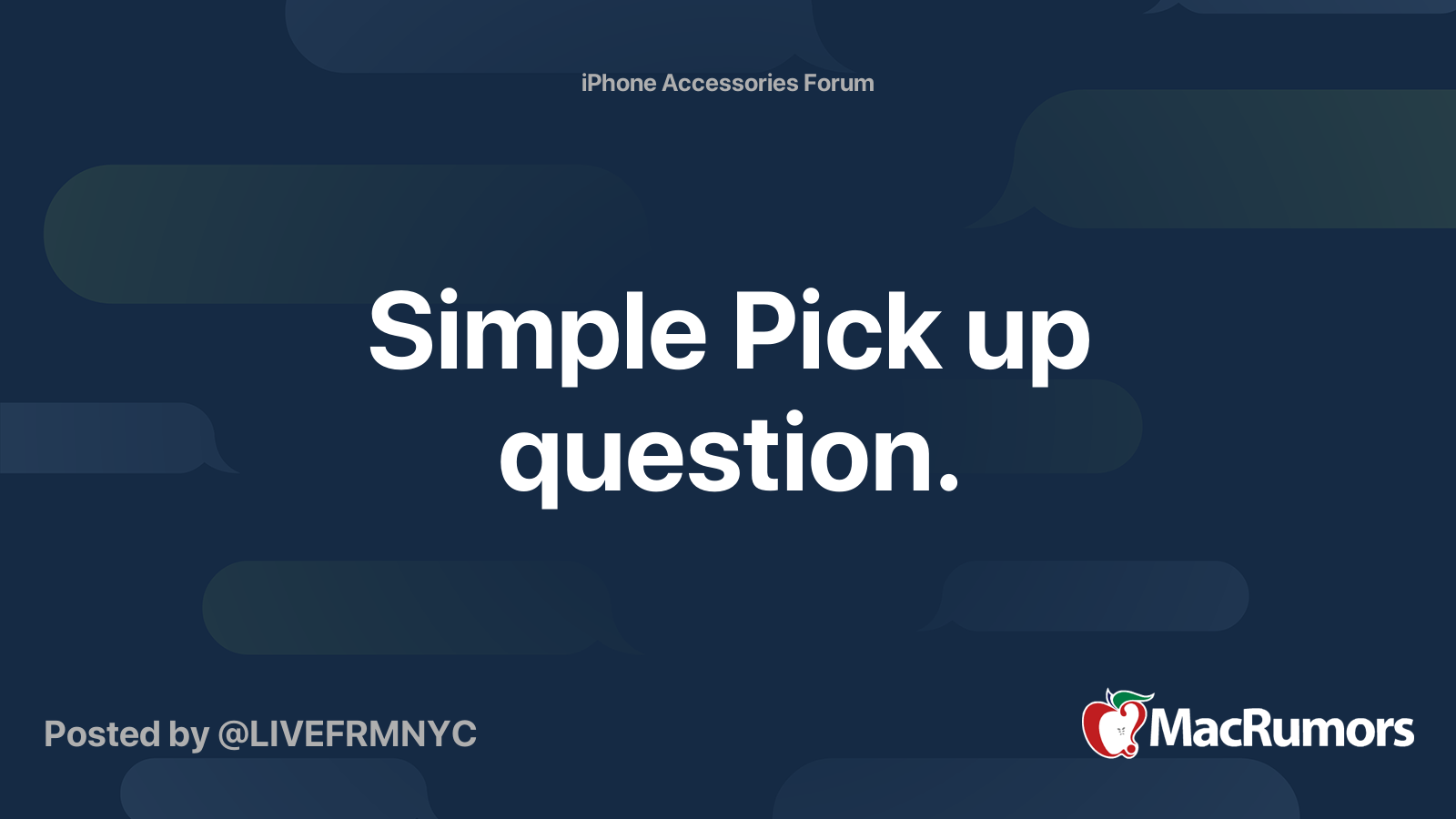 Simple Pick up question. | MacRumors Forums
