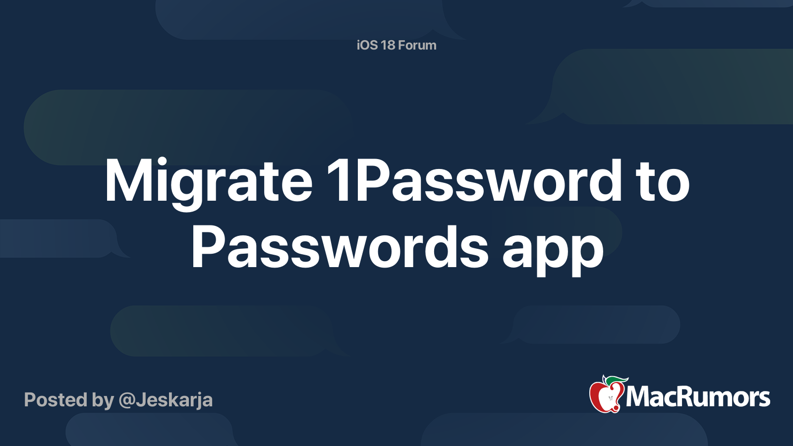 Migrate 1Password to Passwords app | MacRumors Forums