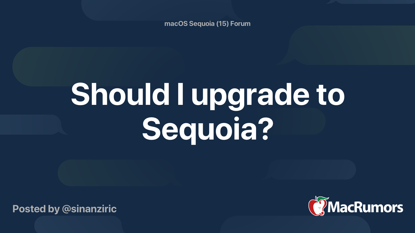 Should I upgrade to Sequoia? | MacRumors Forums
