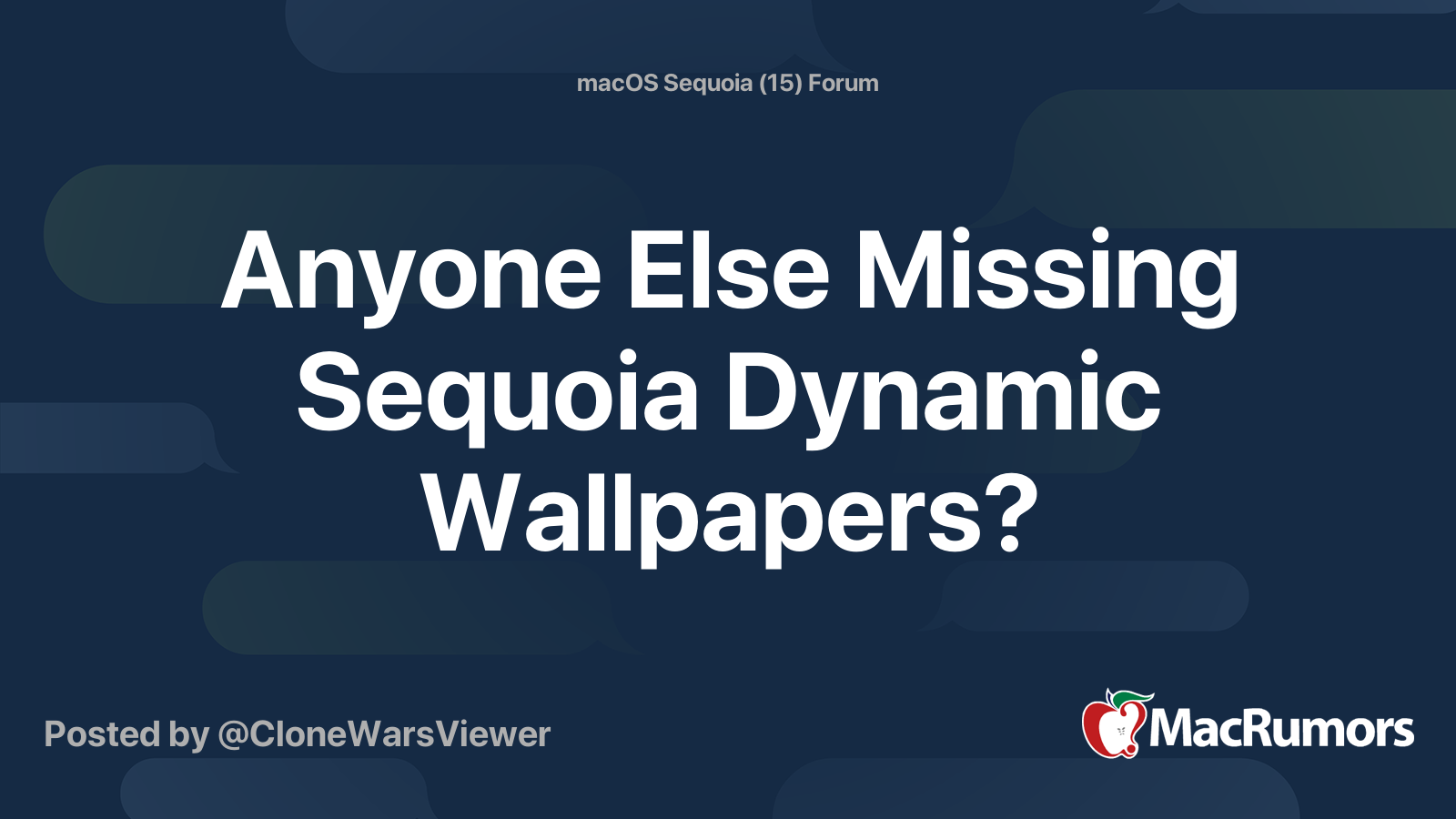 Anyone Else Missing Sequoia Dynamic Wallpapers? | MacRumors Forums