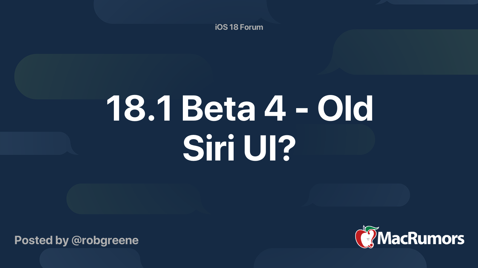 18.1 Beta 4 - Old Siri UI? | MacRumors Forums