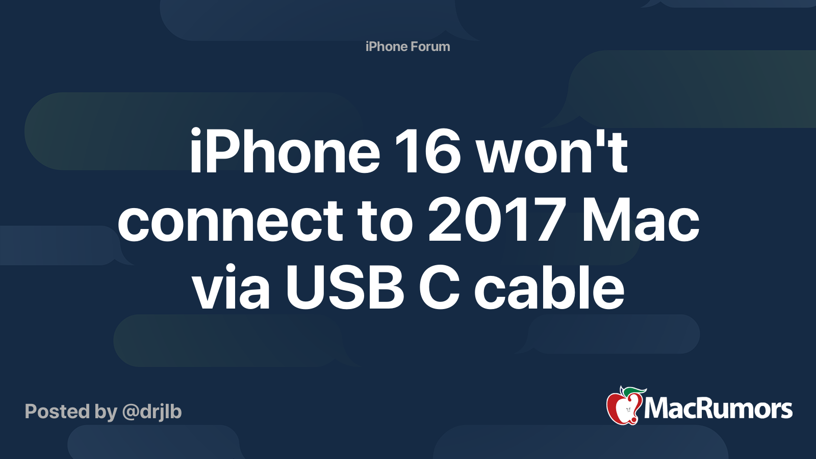iPhone 16 won't connect to 2017 Mac via USB C cable | MacRumors Forums