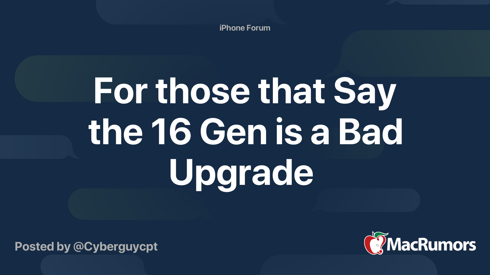 For those that Say the 16 Gen is a Bad Upgrade | MacRumors Forums