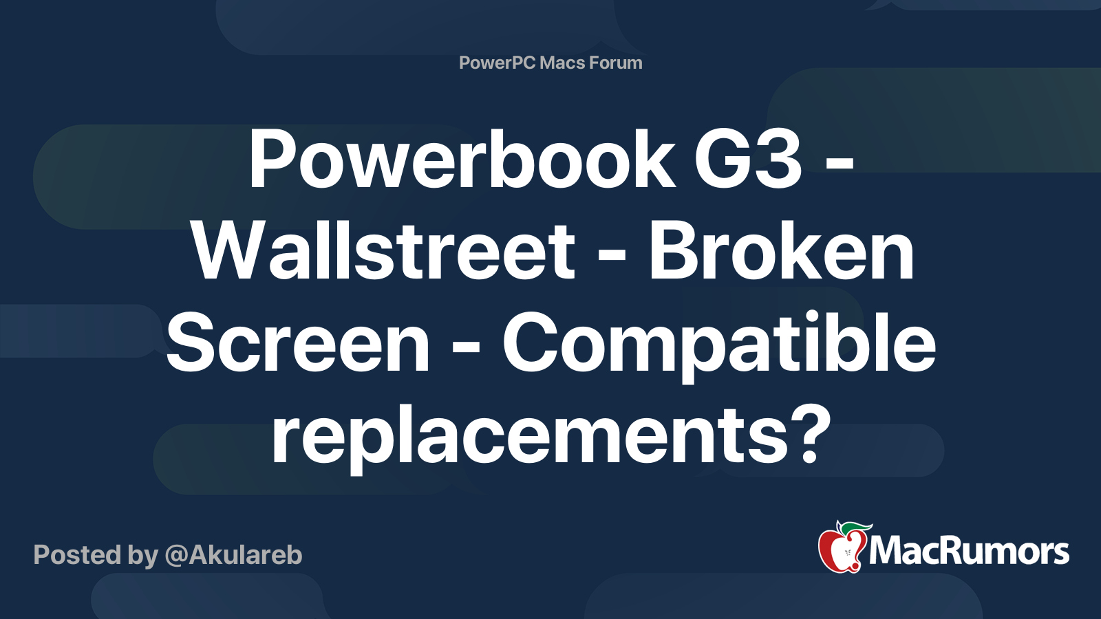 Powerbook G3 - Wallstreet - Broken Screen - Compatible replacements? | MacRumors Forums