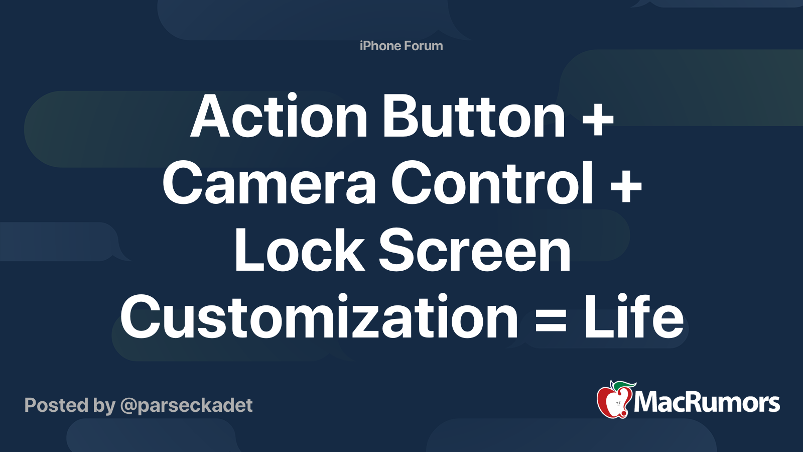 Action Button + Camera Control + Lock Screen Customization = Life Altering | MacRumors Forums