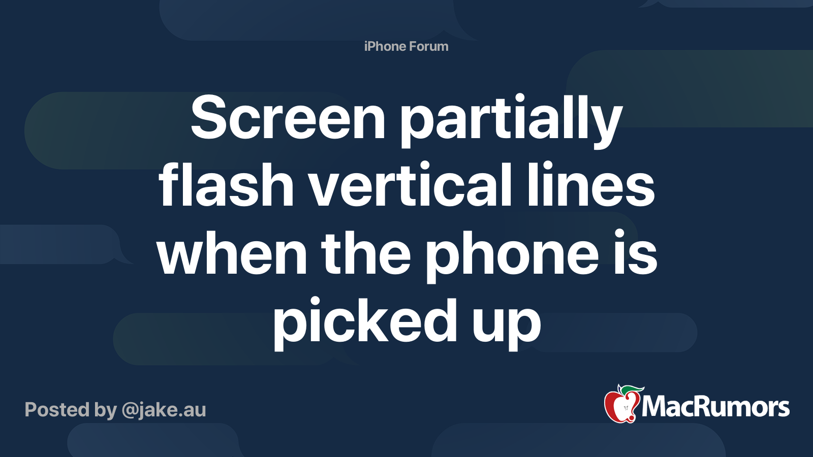 Screen partially flash vertical lines when the phone is picked up | MacRumors Forums